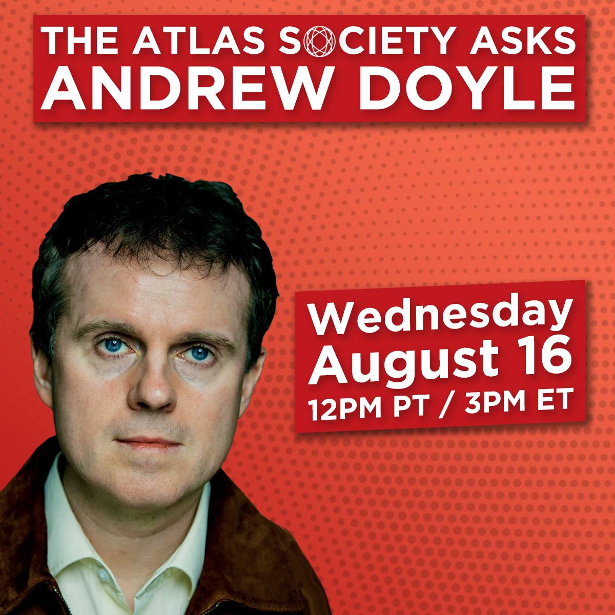 The Atlas Society Asks Andrew Doyle Transcript, The Atlas Society | Ayn Rand, Objectivism, Atlas ...